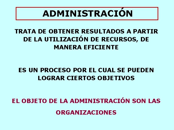 Organizacin y Administracin 1 Administracin Definicin 2 Administracin