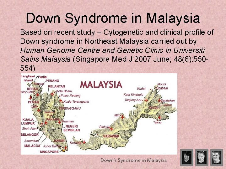 Down Syndrome in Malaysia Prepared by Nabilah Hanis