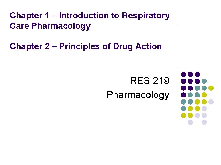 Chapter 1 Introduction to Respiratory Care Pharmacology Chapter