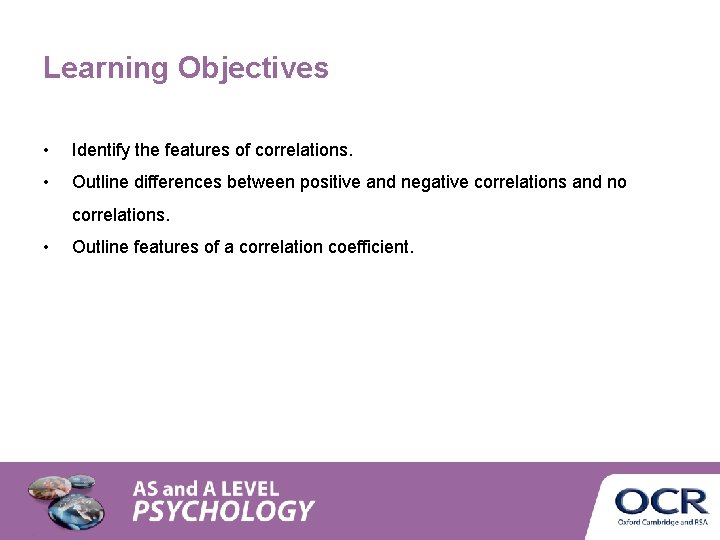 Correlations Introduction Learning Objectives Identify the features of