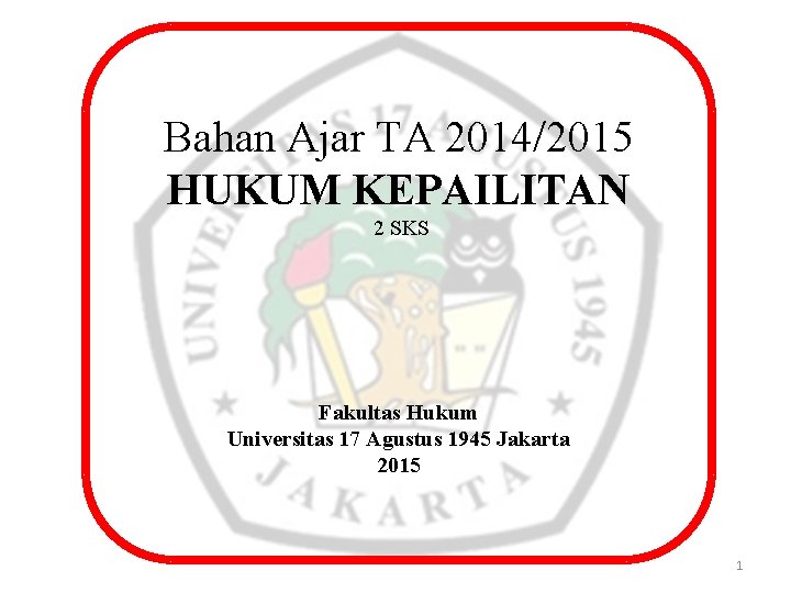 Bahan Ajar TA 20142015 HUKUM KEPAILITAN 2 SKS