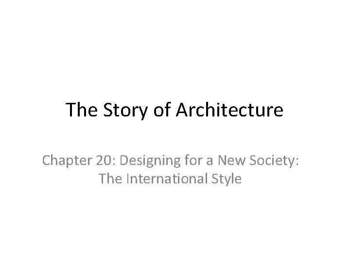 The Story of Architecture Chapter 20 Designing for