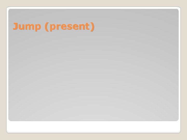 Past Present and Future Verb Tenses Monday September