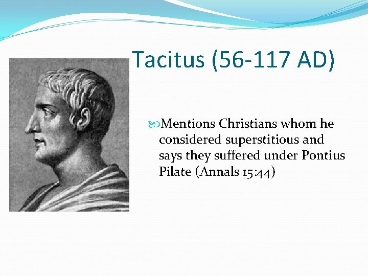 Historical Jesus Extrabiblical References to Jesus The Bible