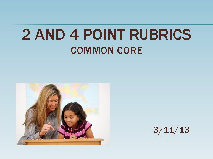 2 AND 4 POINT RUBRICS COMMON CORE 31113