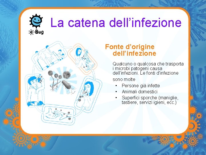 La catena dellinfezione Come diffondono le infezioni La