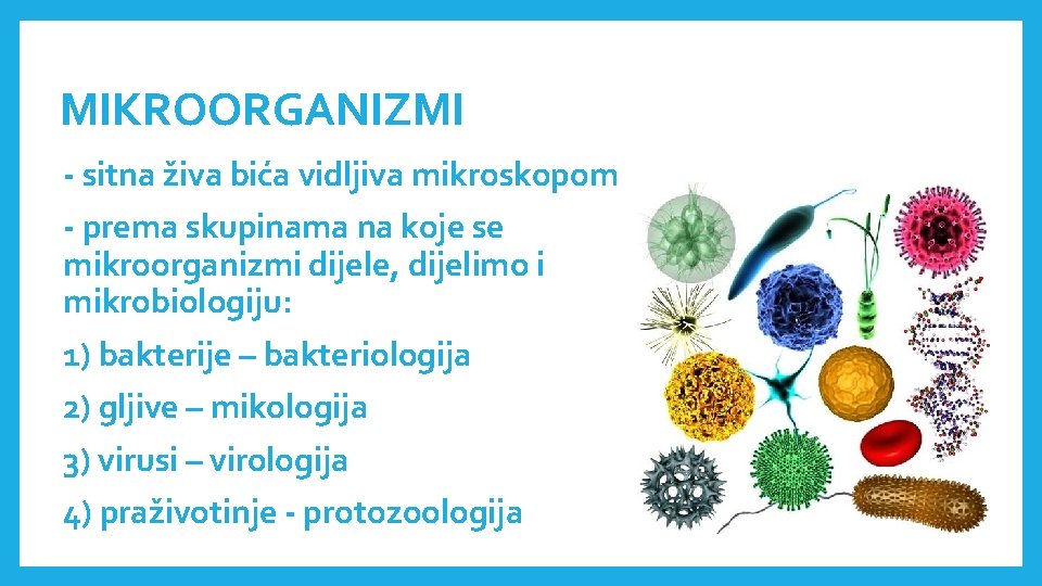 1 DEFINICIJA I PODJELA MIKROBIOLOGIJE Medicinska kola u