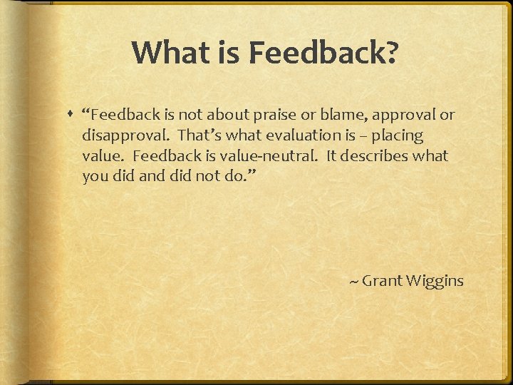 Providing Students with Effective Feedback What is Feedback