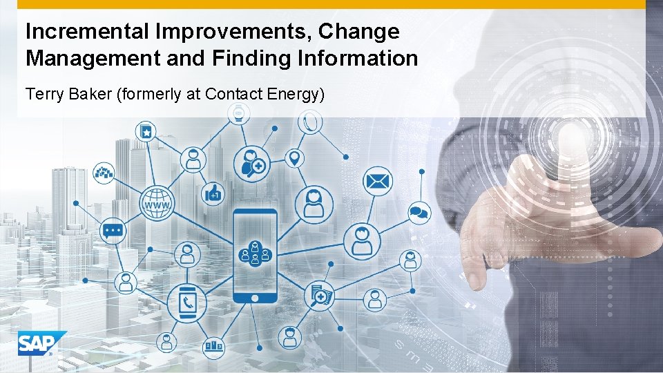 Incremental Improvements Change Management and Finding Information Terry