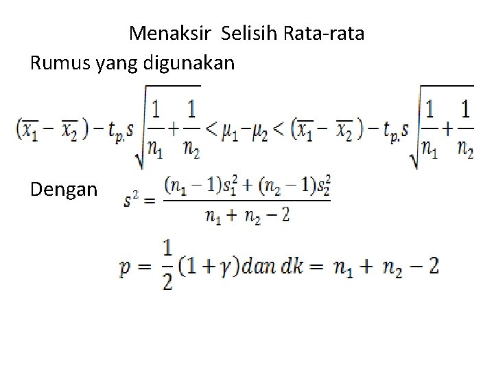Menaksir Selisih Ratarata Rumus yang digunakan Dengan contoh
