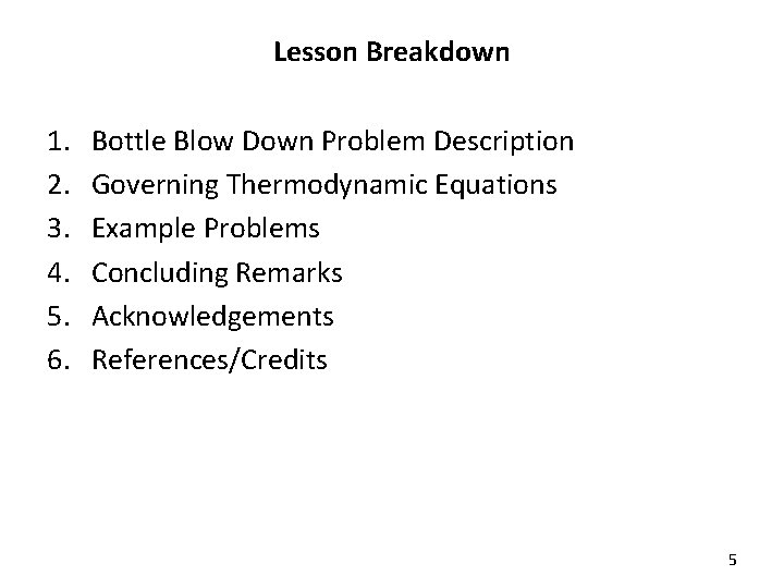 Gas Bottle BlowDown Analysis Introduction This lesson provides