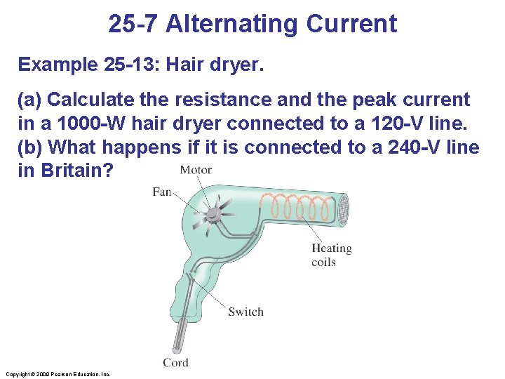 Lecture 10 AC Circuits Copyright 2009 Pearson Education