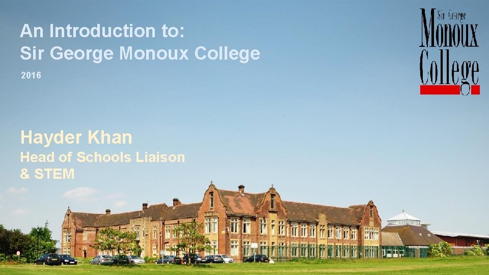 An Introduction to Sir George Monoux College 2016