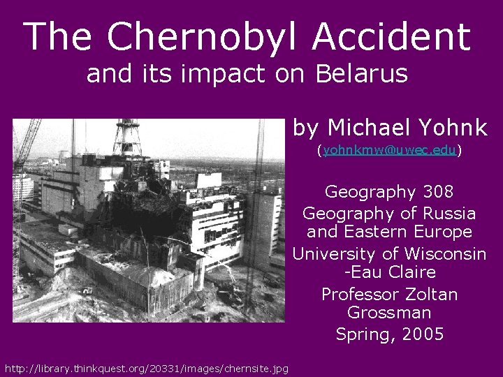 The Chernobyl Accident and its impact on Belarus