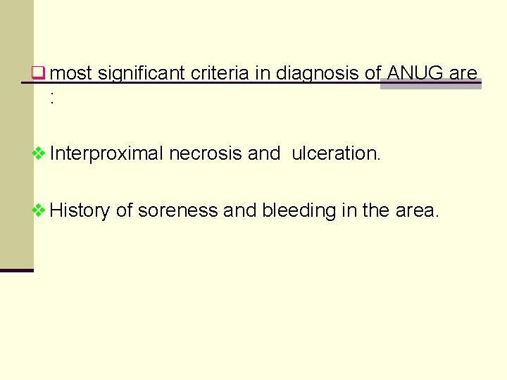 ACUTE GINGIVAL INFECTIONS Contents n Introduction n Classification