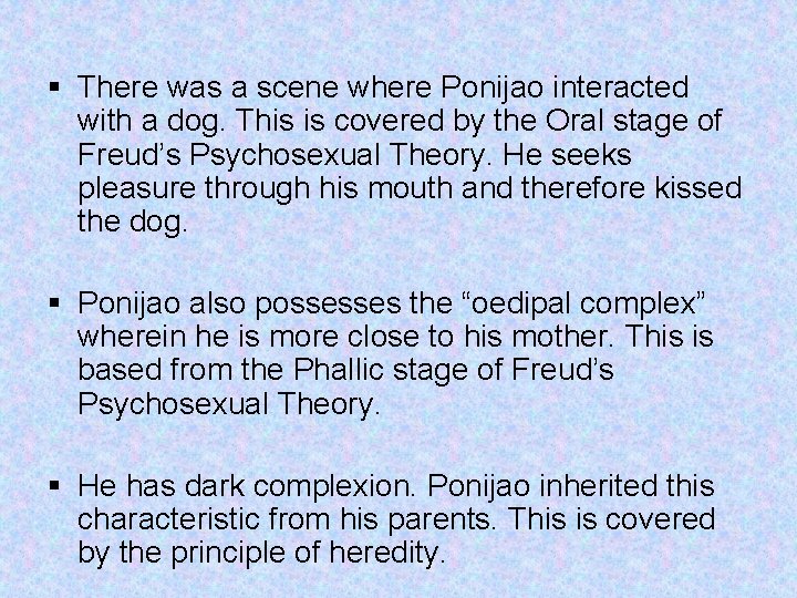 BABIES PONIJAO Executes lack of proper hygiene like