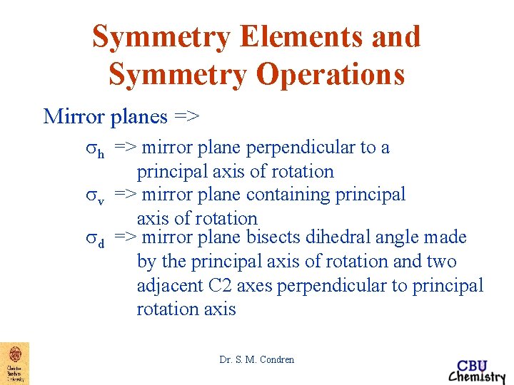 Chapter 4 Molecular Symmetry Dr S M Condren
