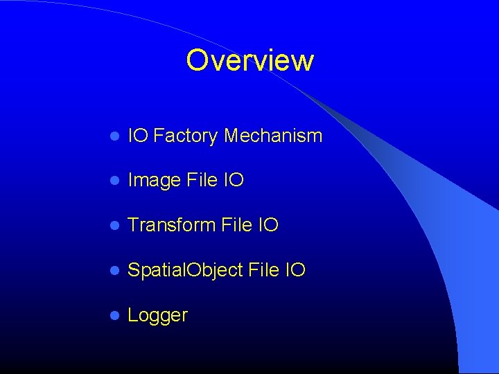 ITK InputOutput Kitware Inc Overview IO Factory Mechanism