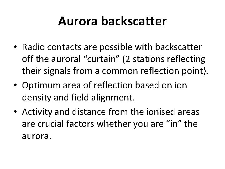 Techniques and software for auroral communications By Dave