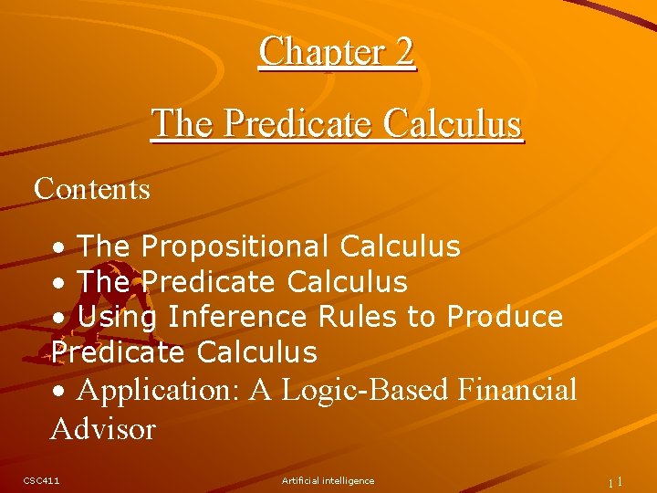 Chapter 2 The Predicate Calculus Contents The Propositional