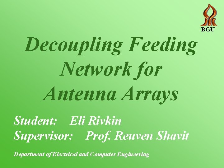 Decoupling Feeding Network for Antenna Arrays Student Eli