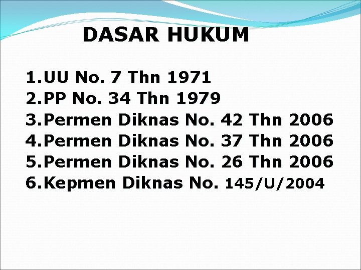 PERSURATAN DAN KEARSIPAN DASAR HUKUM 1 UU No