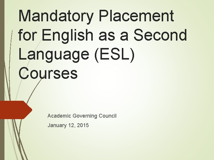 Mandatory Placement for English as a Second Language