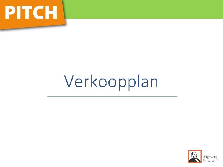 Verkoopplan Verkoopstrategie Ondersteunt marketingstrategie Bestaat uit ...