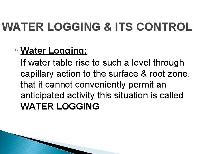 Contents Water logging its control Salinity its control