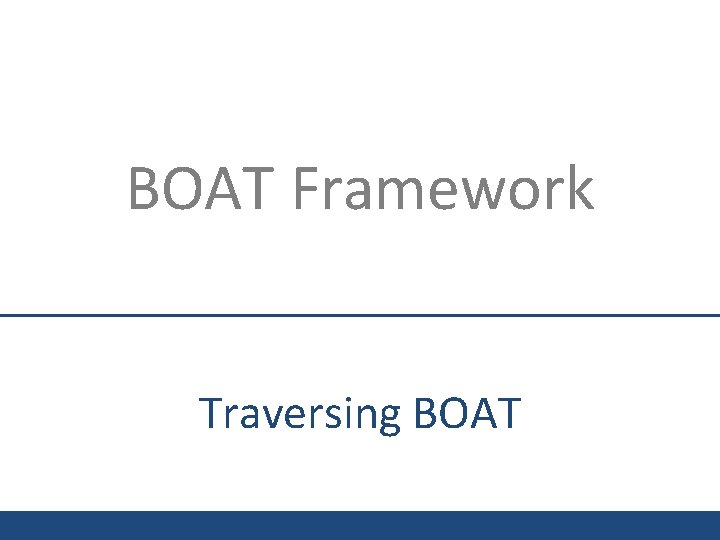 Part 4 BOAT Framework Introduction Table of contents
