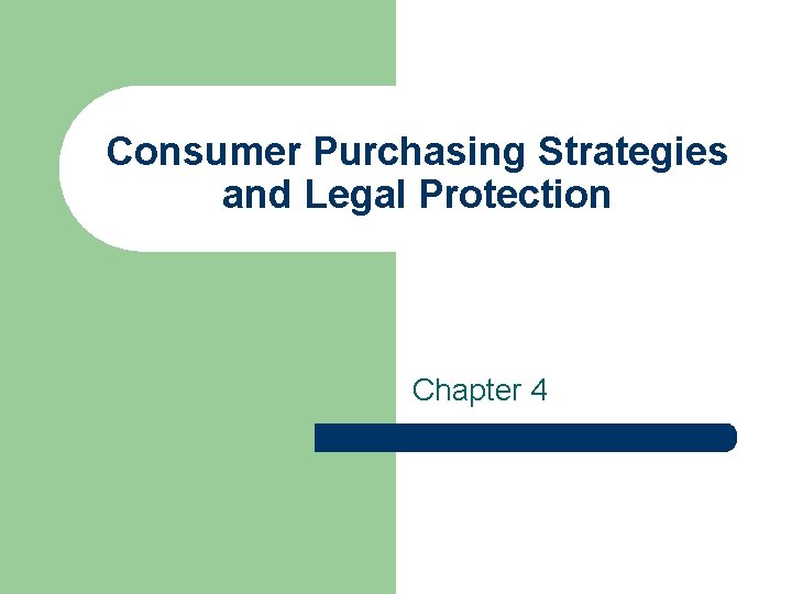 Consumer Purchasing Strategies and Legal Protection Chapter 4