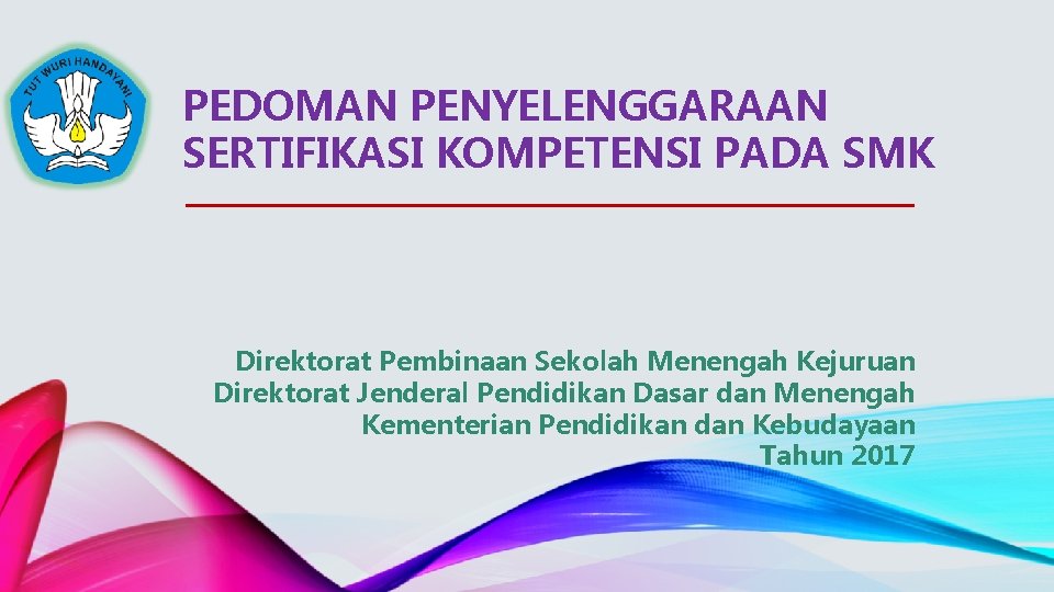 PEDOMAN PENYELENGGARAAN SERTIFIKASI KOMPETENSI PADA SMK Direktorat ...