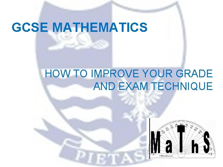GCSE MATHEMATICS HOW TO IMPROVE YOUR GRADE AND