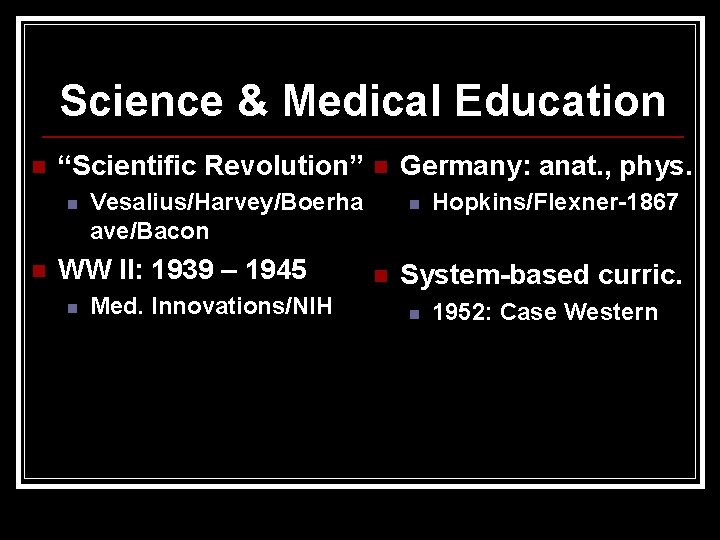 The Science Behind Curricular Change Henry Mandin MD