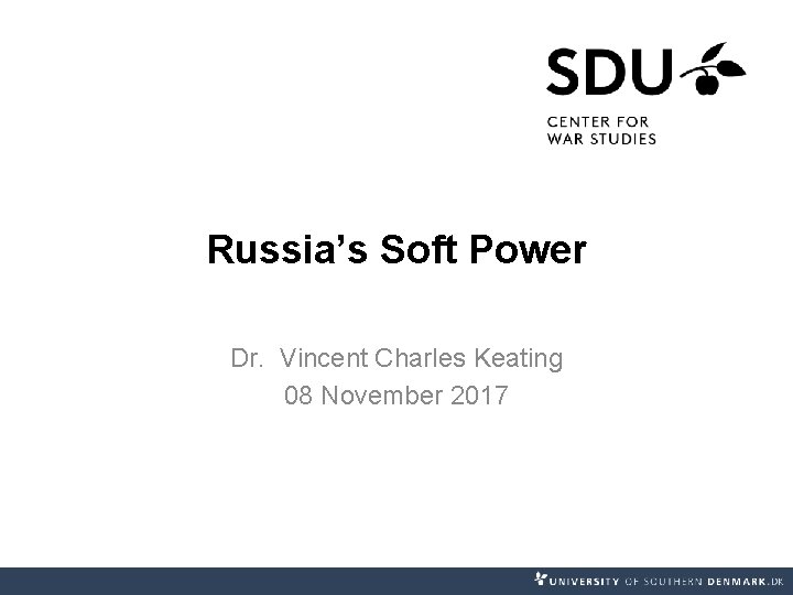 Russias Soft Power Dr Vincent Charles Keating 08