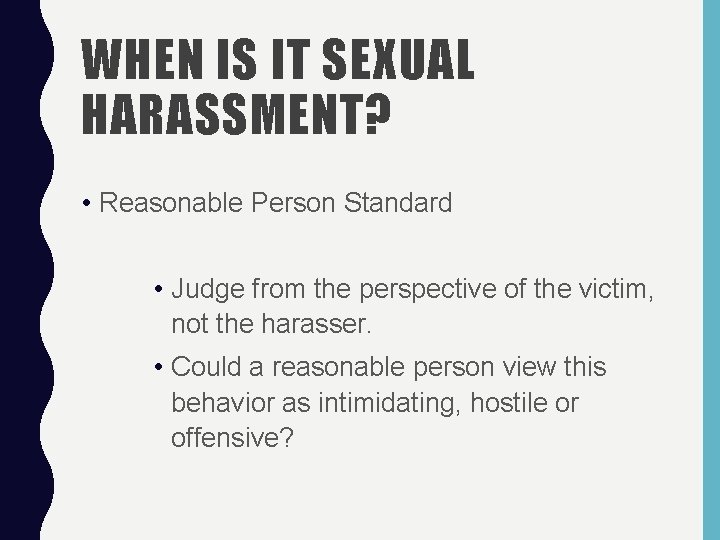 SEXUAL HARASSMENT A GUIDE FOR EMPLOYEES OBJECTIVES Learn