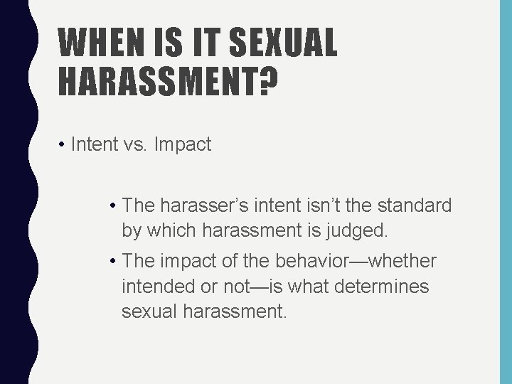 SEXUAL HARASSMENT A GUIDE FOR EMPLOYEES OBJECTIVES Learn