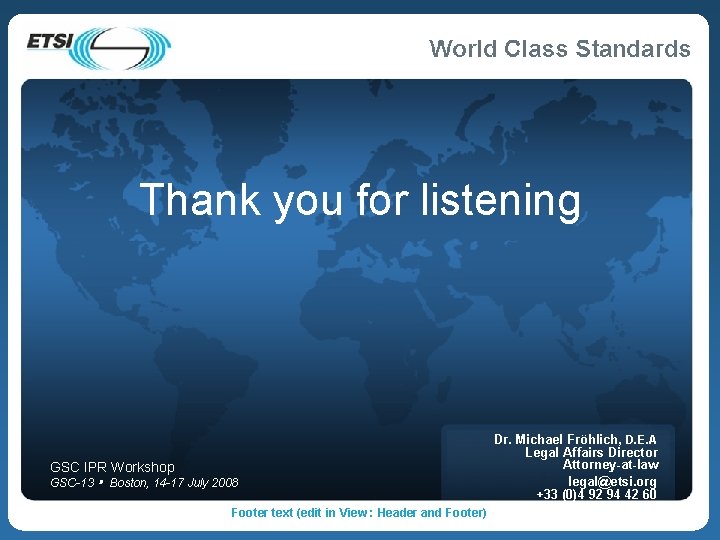 The ETSI IPR Policy Successfully addressing the new