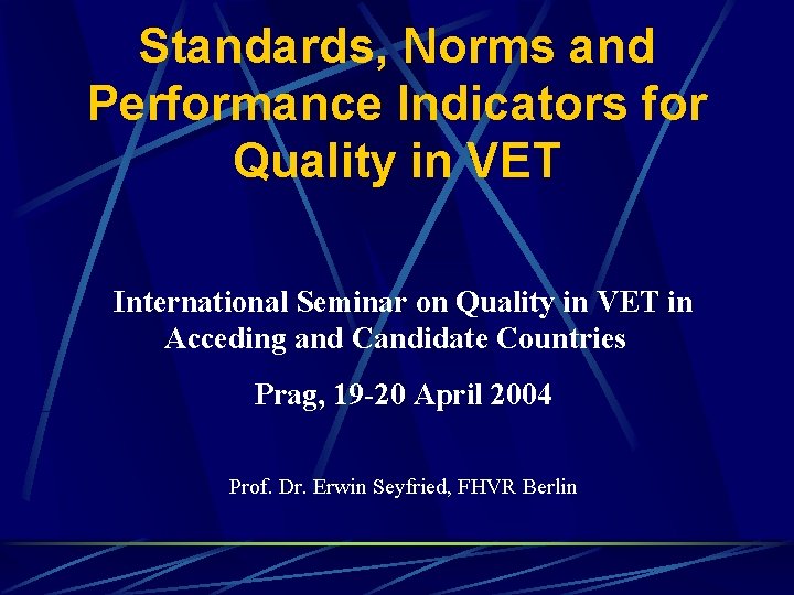 Standards Norms and Performance Indicators for Quality in