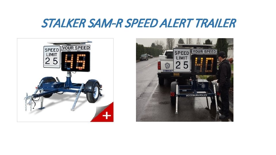 STALKER SAMR RADAR SPEED READER TRAILERS WOODBURN POLICE