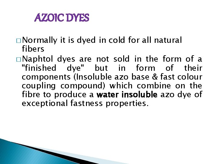 Classification of dyes Based on Application Class T