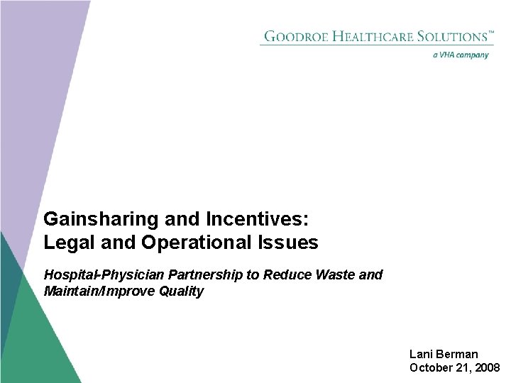 Gainsharing and Incentives Legal and Operational Issues HospitalPhysician