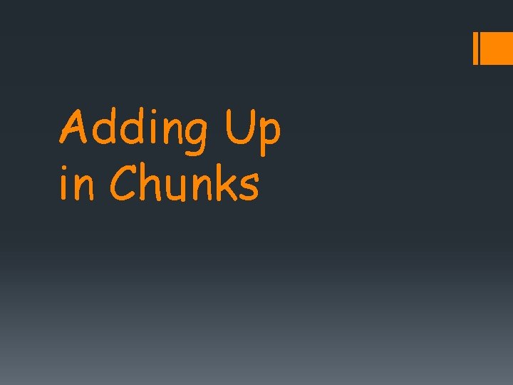 Adding Up in Chunks Category 1 16 10