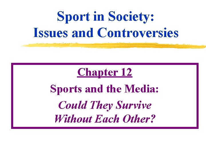 Sport in Society Issues and Controversies Chapter 12