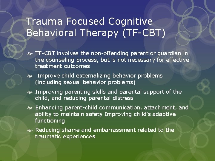 Use of Trauma Focused Cognitive Behavioral Therapy TFCBT