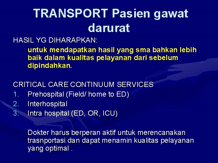 TRANSPORT PASIEN GAWAT DARURAT PRINSIP MERUJUK PASIEN Pasein