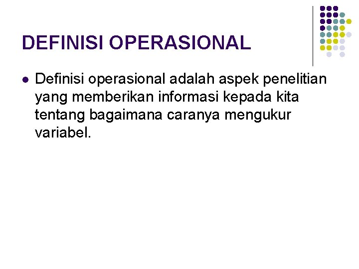 PENGUKURAN VARIABEL DEFINISI OPERASIONAL DAN SKALA Dr Suliyanto