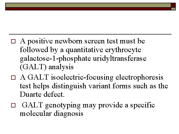 Galactosemia screening why when how Clinical Childrens Hospital