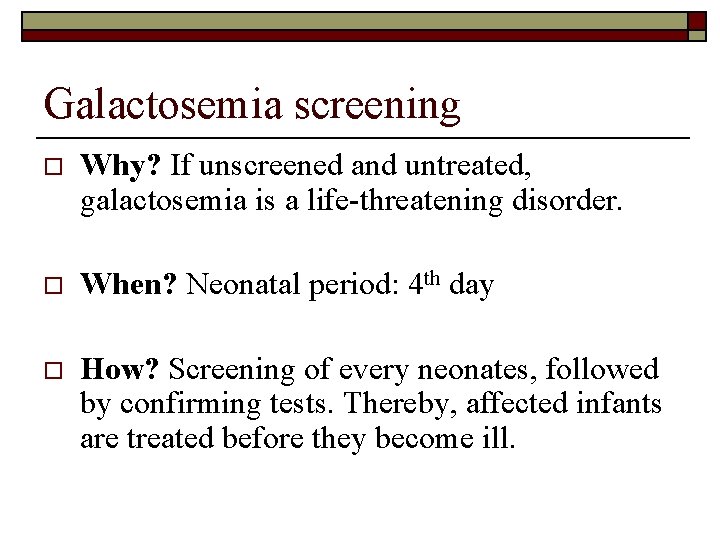 Galactosemia screening why when how Clinical Childrens Hospital