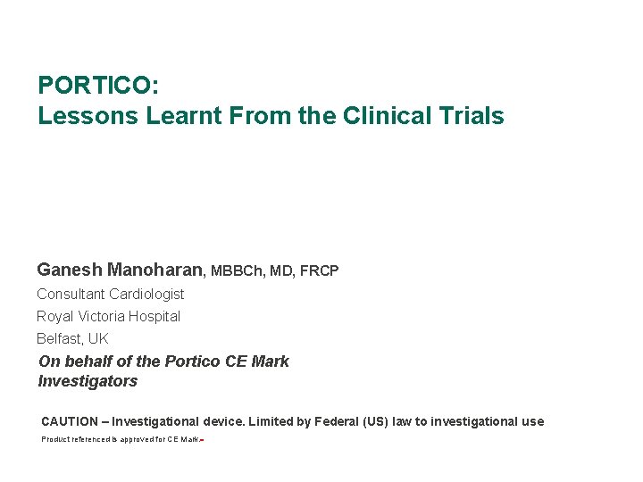 PORTICO Lessons Learnt From the Clinical Trials Ganesh